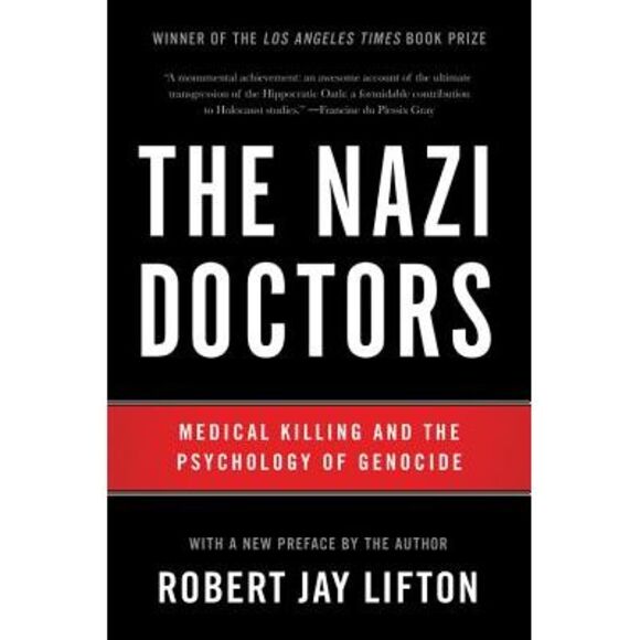 Robert Jay Lifton | Other | The Nazi Doctors Medical Killing And The ...